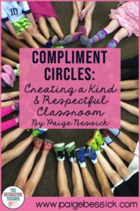Compliment Circles: Creating a Kind & Respectful Classroom - Paige ...