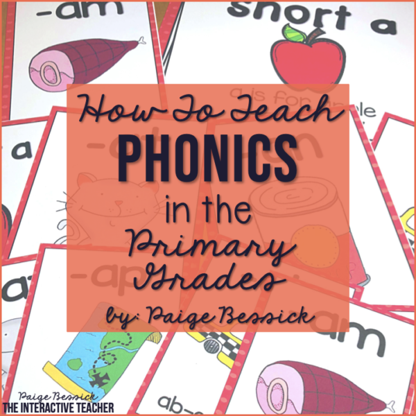 How To Teach Phonics in the Primary Grades - Paige Bessick - The ...